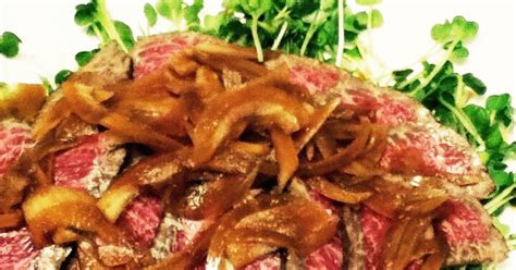 絶品！牛肉のたたき By サチャマ 【クックパッド】 簡単おいしいみんなのレシピが370万品