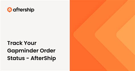 Track Your Gapminder Order Status AfterShip