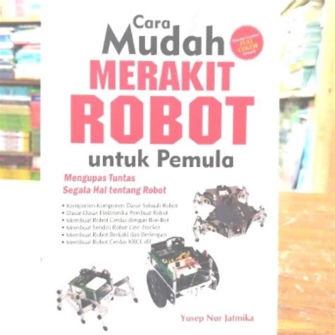 Cara Mudah Merakit Robot Untuk Pemula Siplah