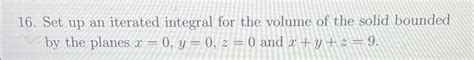 solved 16 set up an iterated integral for the volume of the