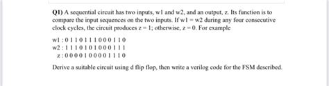 solved q1 a sequential circuit has two inputs wl and w2