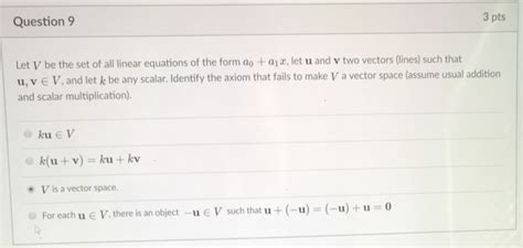 Solved Question9 3 Pts Let V Be The Set Of All Linear Chegg Com