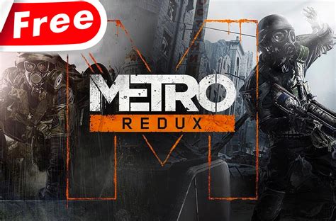 Metro Last Light Redux Je Nyní K Dispozici Zdarma Na Pc Jak Na To