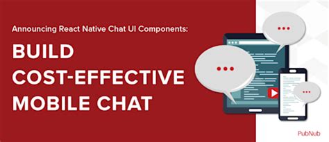 Announcing React Native Chat Ui Components Pubnub