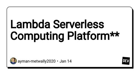 Lambda Serverless Computing Platform Rdevto