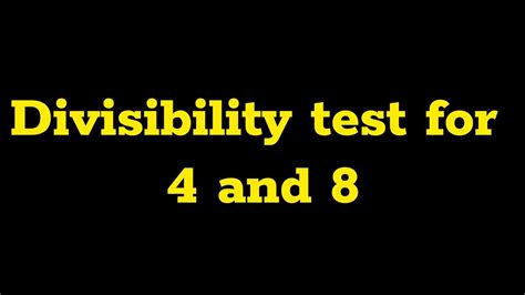 Divisibility Test For 4 And 8 Youtube