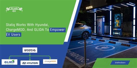All India Ev On Linkedin Statiq Collaborates With Hyundai Chargemod