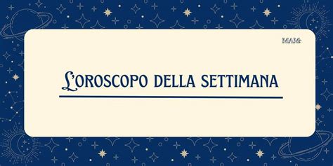 Oroscopo Della Settimana Dal Al Aprile Energia E Nuovi Inizi MAM E