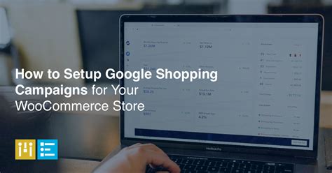 How To Setup Google Shopping Campaigns For Your WooCommerce Store Mode Effect