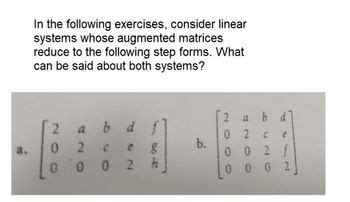 Answered: In the following exercises, consider linear systems whose augmented matrices reduce to ...