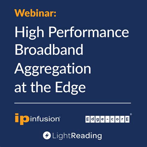 Broadband Aggregation At The Edge Webinar Ip Infusion Ip Infusion