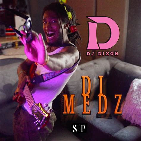 Yodjdixon Di Medz Lyrics Genius Lyrics