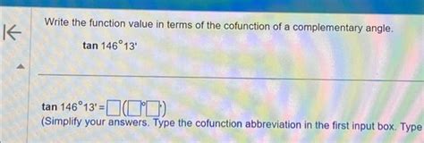 Solved K Write The Function Value In Terms Of The Cofunction