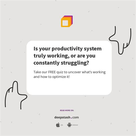 Is Your Productivity System Truly Working Or Are You Constantly Struggling Deepstash