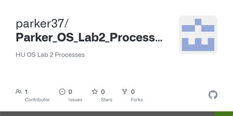 Github Parker37parkeroslab2processes Hu Os Lab 2 Processes