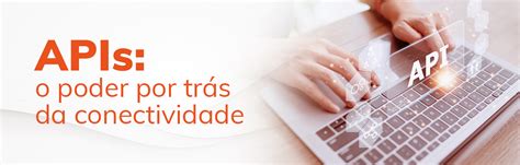 Apis O Poder Por TrÁs Da Conectividade Questor Sistemas Contábeis