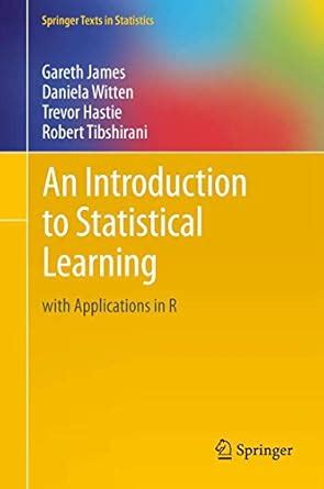 Buy An Introduction to Statistical Learning: with Applications in R (Springer Texts in ...