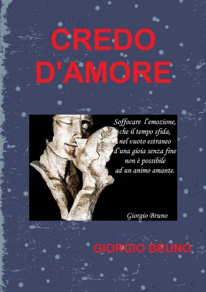 CREDO D'AMORE von Giorgio Bruno als Taschenbuch - bücher.de