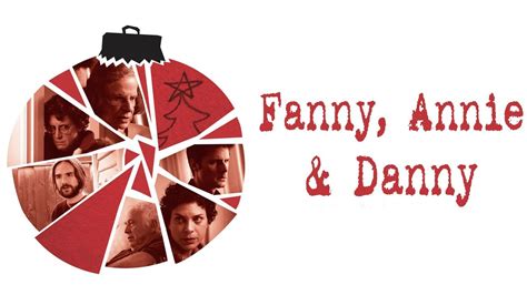 Watch Fanny Annie And Danny 2010 Full Movie Online Plex