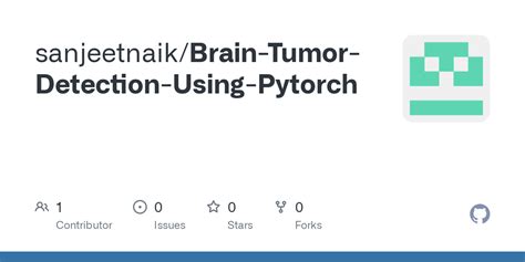 Github Sanjeetnaik Brain Tumor Detection Using Pytorch