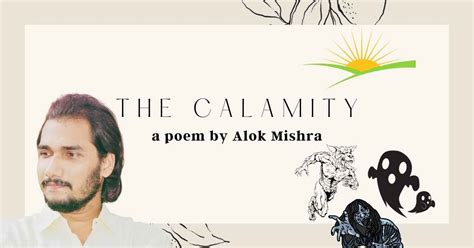 The Calamity A Poem Alok Mishra
