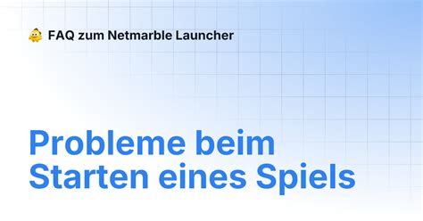 Probleme Beim Starten Eines Spiels Faq Zum Netmarble Launcher