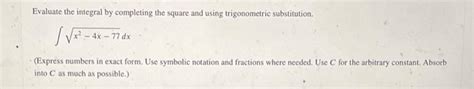 Solved Evaluate The Integral By Completing The Square And Chegg