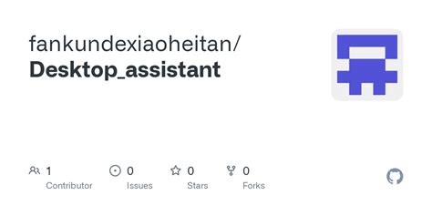 Github Fankundexiaoheitan Desktop Assistant