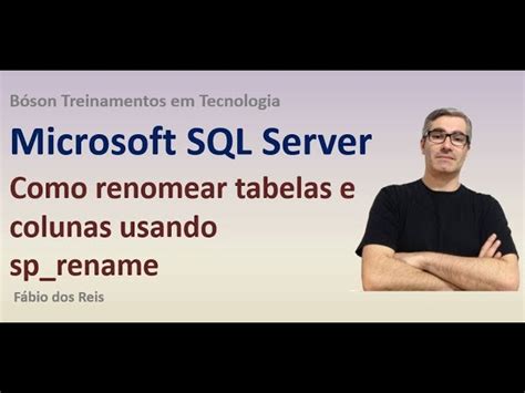 Como Renomear Colunas E Tabelas De Um Banco De Dados No Sql Server🏐