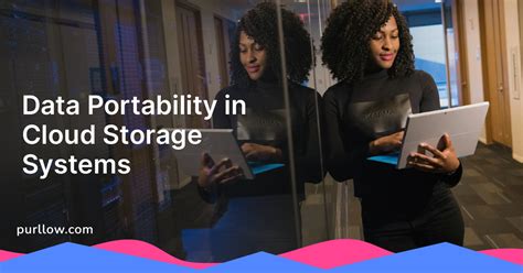 Data Portability In Cloud Storage Systems