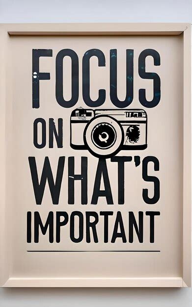 Premium Photo View Of Text Focus On Whats Important Of The Poster