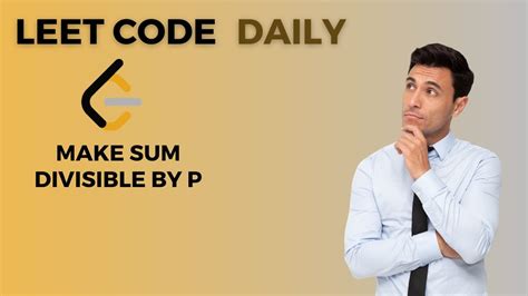 Leetcode Daily Make Sum Divisible By P 2024 10 3 Youtube