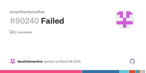 Failed · Issue 90240 · Tensorflowtensorflow · Github