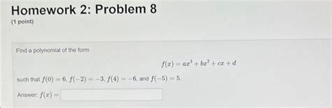 solved homework 2 problem 8 1 point find a polynomial of
