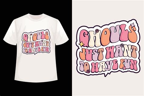 Ghouls Just Want To Have Fun Halloween Ghouls T Shirt Design Template