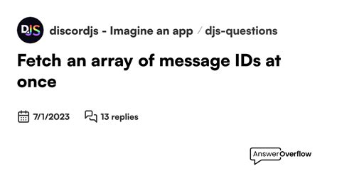 fetch an array of message ids at once discord js imagine a boo 👻