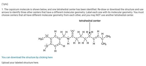 Solved 1ptsthe Capsicum Molecule Is Shown Below And One