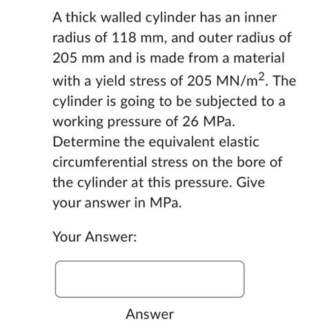Solved A Thick Walled Cylinder Has An Inner Radius Of 118