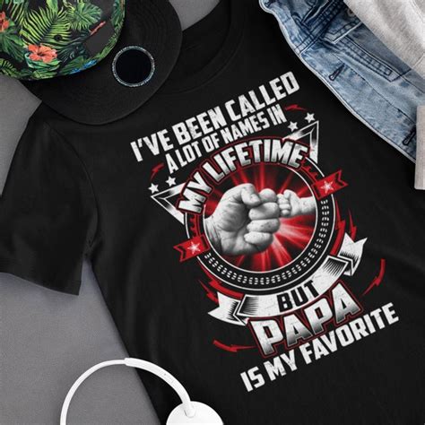 Ive Been Called Lots Of Things In My Lifetime But Papa Is My Favorite