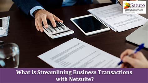What Is Streamlining Business Transactions With Netsuite
