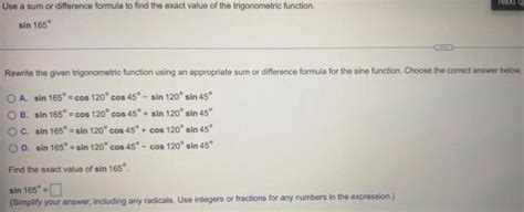 [answered] use a sum or difference formula to find the exact value of