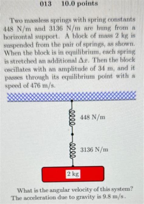 Solved Two Massless Springs With Spring Constants 448 N M