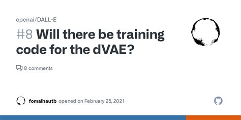 will there be training code for the dvae · issue 8 · openai dall e