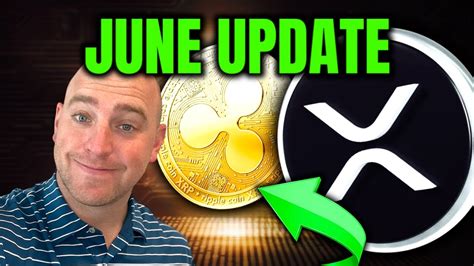 Xrp Ripple Major Update Coming In June Youtube