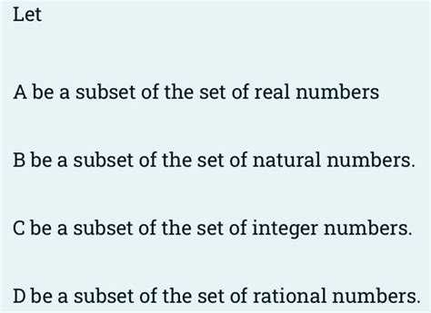 Solved Let A Be A Subset Of The Set Of Real Numbers B Be A