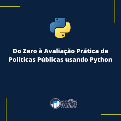 Do Zero Avalia O Pr Tica De Pol Ticas P Blicas Usando Python Rea Do Aluno
