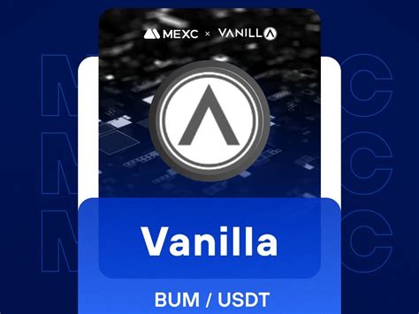 What Is Vanilla Dapp Bum Mexc