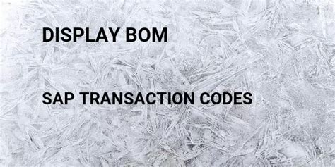 Display Bom Tcode In SAP Transaction Codes List