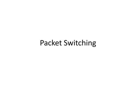 Packet Switching Pptx