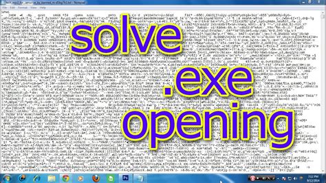 How To Solve Exe Files Opening In Notepad Word Pad Or Other File